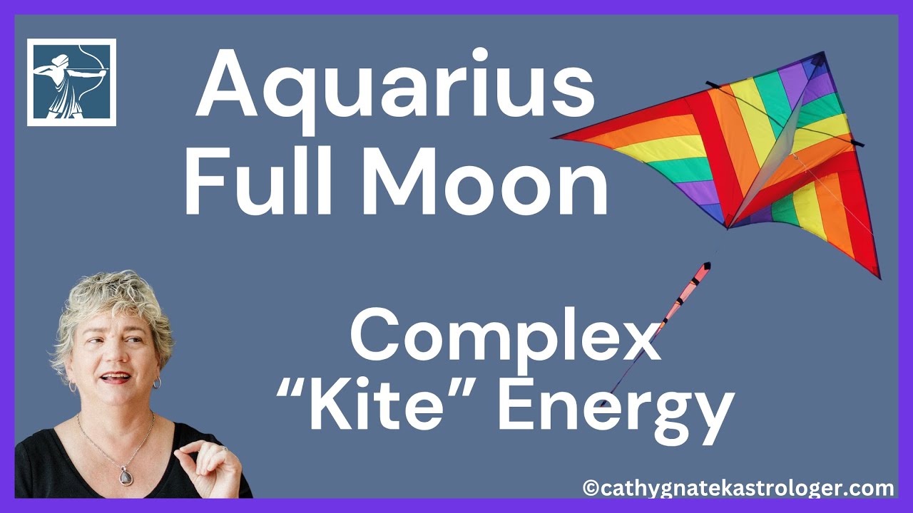 Aquarius Full Moon: Complex "Kite" Energy, August 9, 2025 - YouTube
