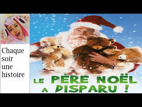 LE PERE NOEL A DISPARU /YOUTUBE/Conte Pour Enfant #Noel #fête #cadeaux ...