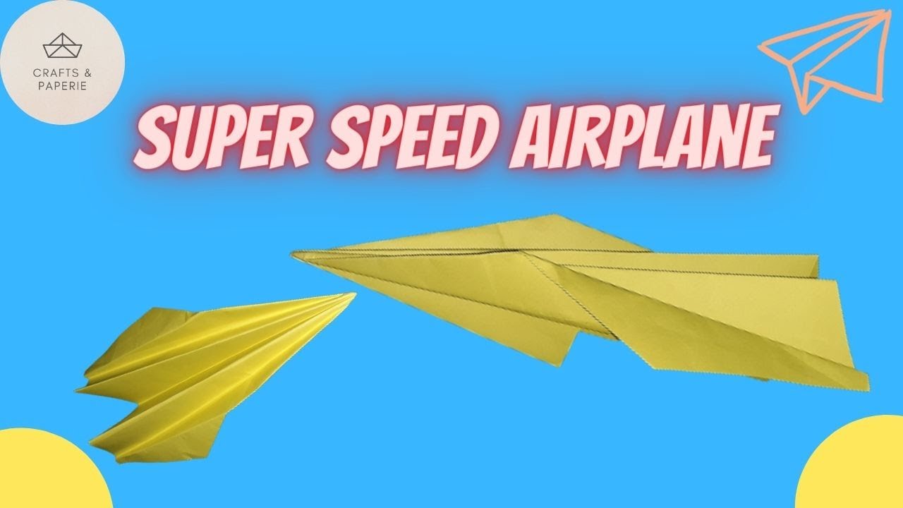 Super Speed Paper Plane || Best Paper Airplane || Paper Craft ...