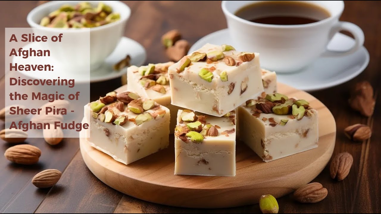 Unveiling the Secrets of Sheer Pira - Afghan Fudge | Sheer Pira의 비밀 공개 ...