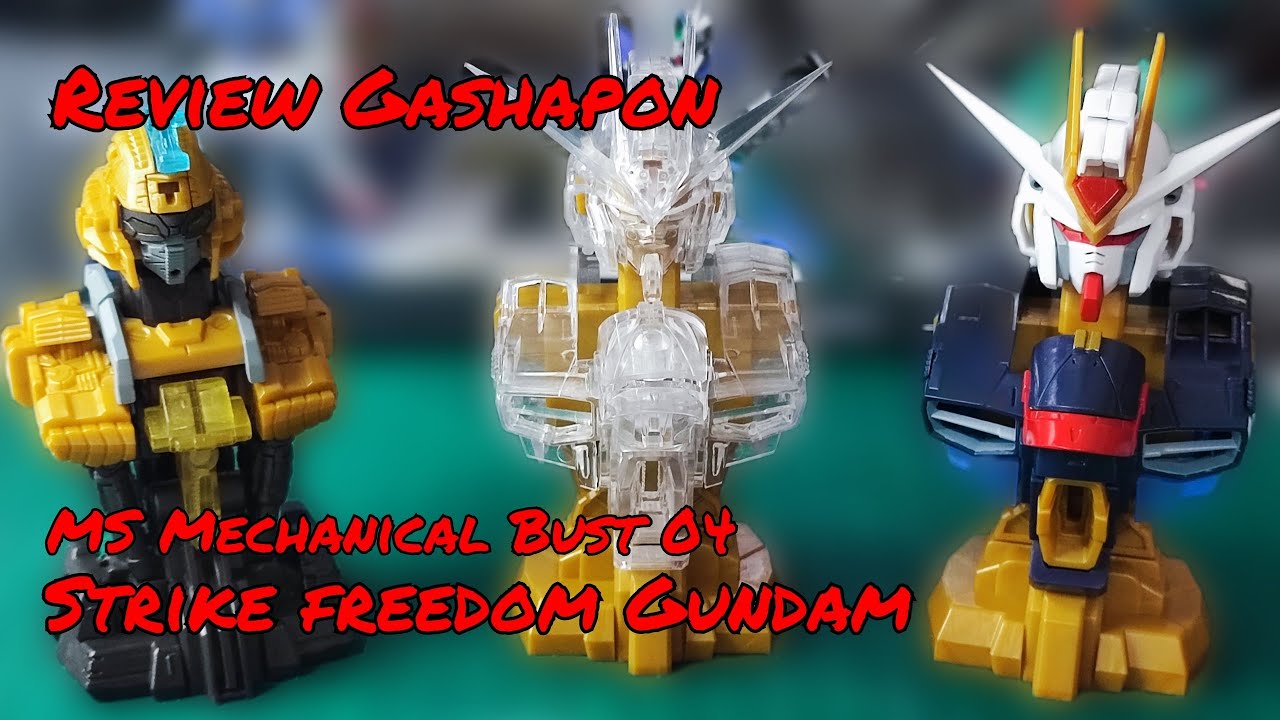 Review Gashapon - MS Mechanical Bust 04 Strike Freedom Gundam - YouTube