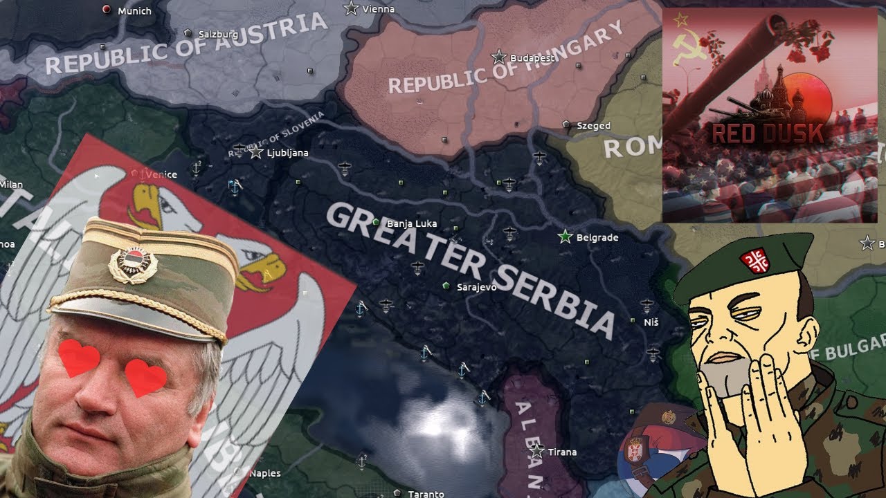 The Dream of Every Serbian | Greater Serbia | Red Dusk Mod (Hearts of ...