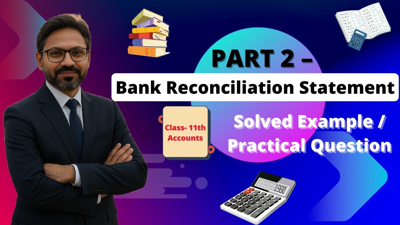 Bank Reconciliation Statement | Part 2 | Example Solved Step by Step ...