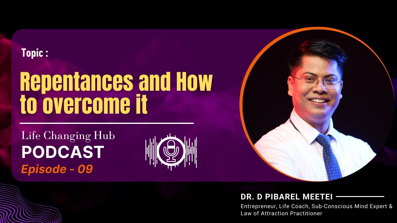Life Changing Hub Podcast Episode 9 Repentances and How to overcome it ...