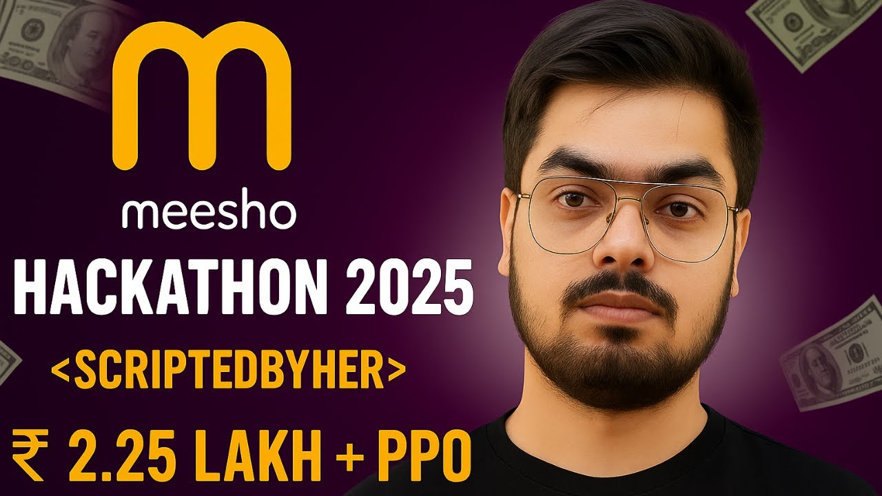 Meesho Hackathon 2025 | ScriptedByHer 🔥 Win ₹2.25L + PPO | Full Guide for Women in Tech - YouTube