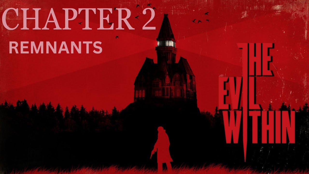 The Evil Within | Chapter 2 Remnants | WALKTHROUGH - YouTube