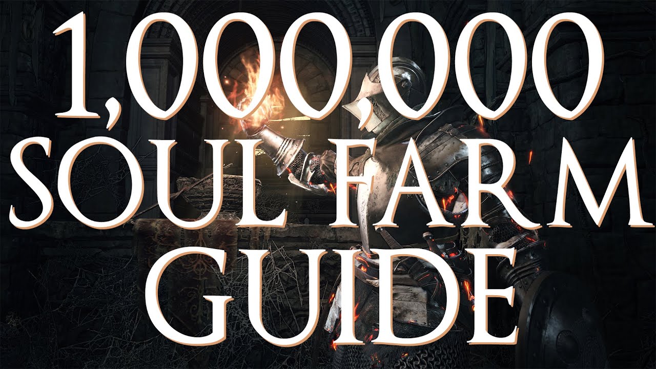 Dark Souls 3 - 1,000,000 Soul Farming Guide (Easy Method) - YouTube
