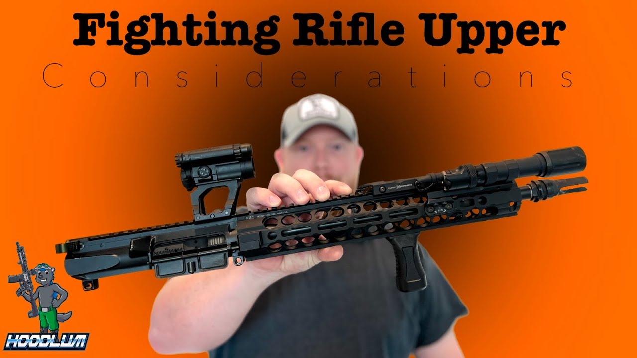 Fighting Rifle Upper: Considerations AKA: Things You Should Have. - YouTube
