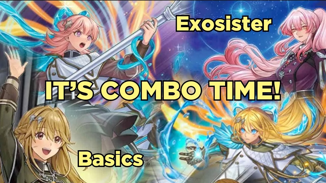 How to Combo with Exosister in Yugioh | Your Basic 1 and 2 Card Combos ...