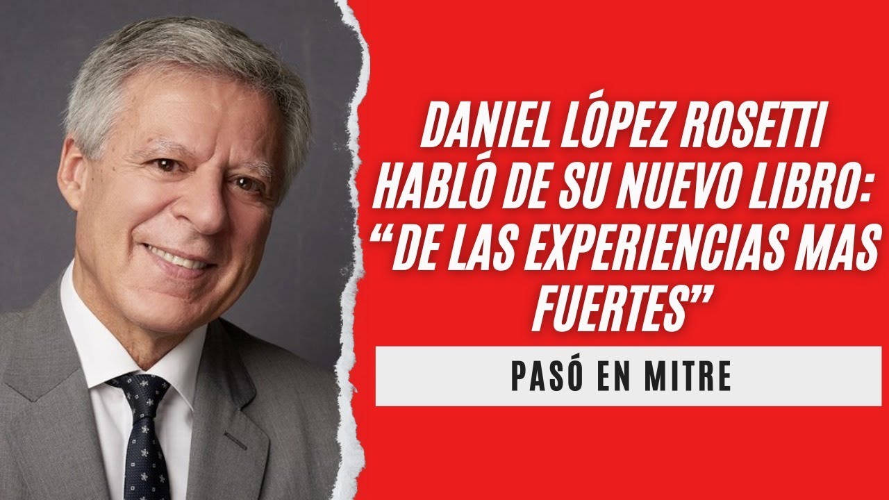 Daniel López Rosetti sobre su nuevo libro en Lanata sin filtro: “De las ...