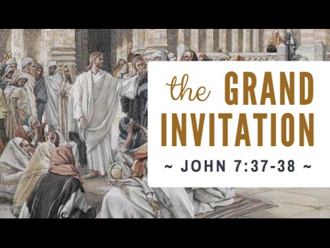 John 7:37-38: The Grand Invitation - YouTube