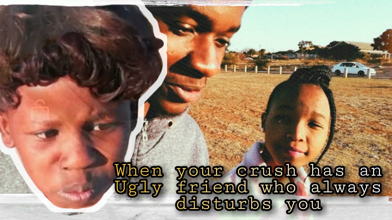 When your crush has an Ugly friend who always disturbs you - YouTube