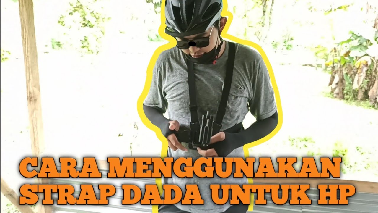 CARA MENGGUNAKAN STRAP DADA BUAT HP - YouTube