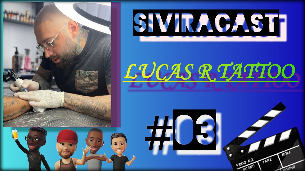 LUCAS TATTOO - siviracast #03 - YouTube