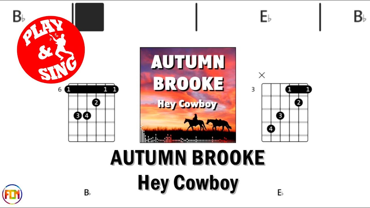 AUTUMN BROOKE Hey Cowboy FCN GUITAR CHORDS & LYRICS - YouTube