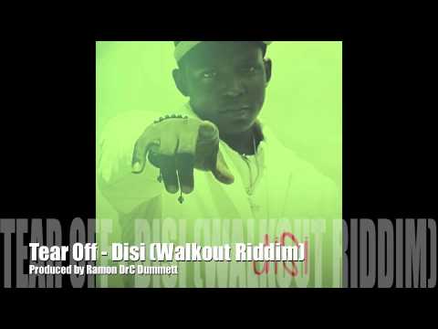 Tear Off - Disi (Walk Out Riddim) - YouTube
