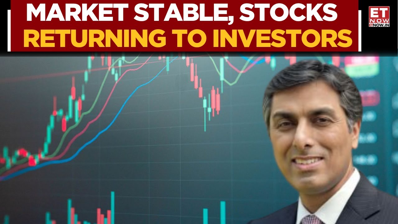 'Market Is Healthy; Stocks Are Coming To Their Rightful Owners', Anshul ...