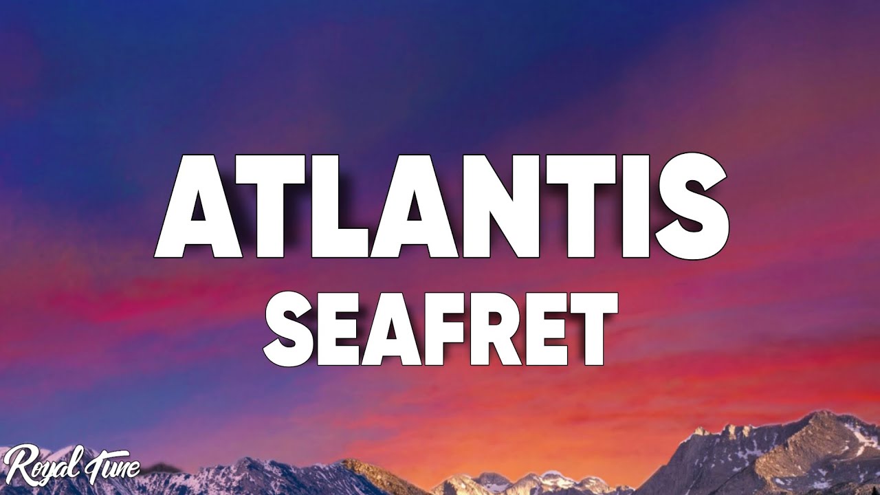 Seafret - Atlantis (Lyrics) - YouTube