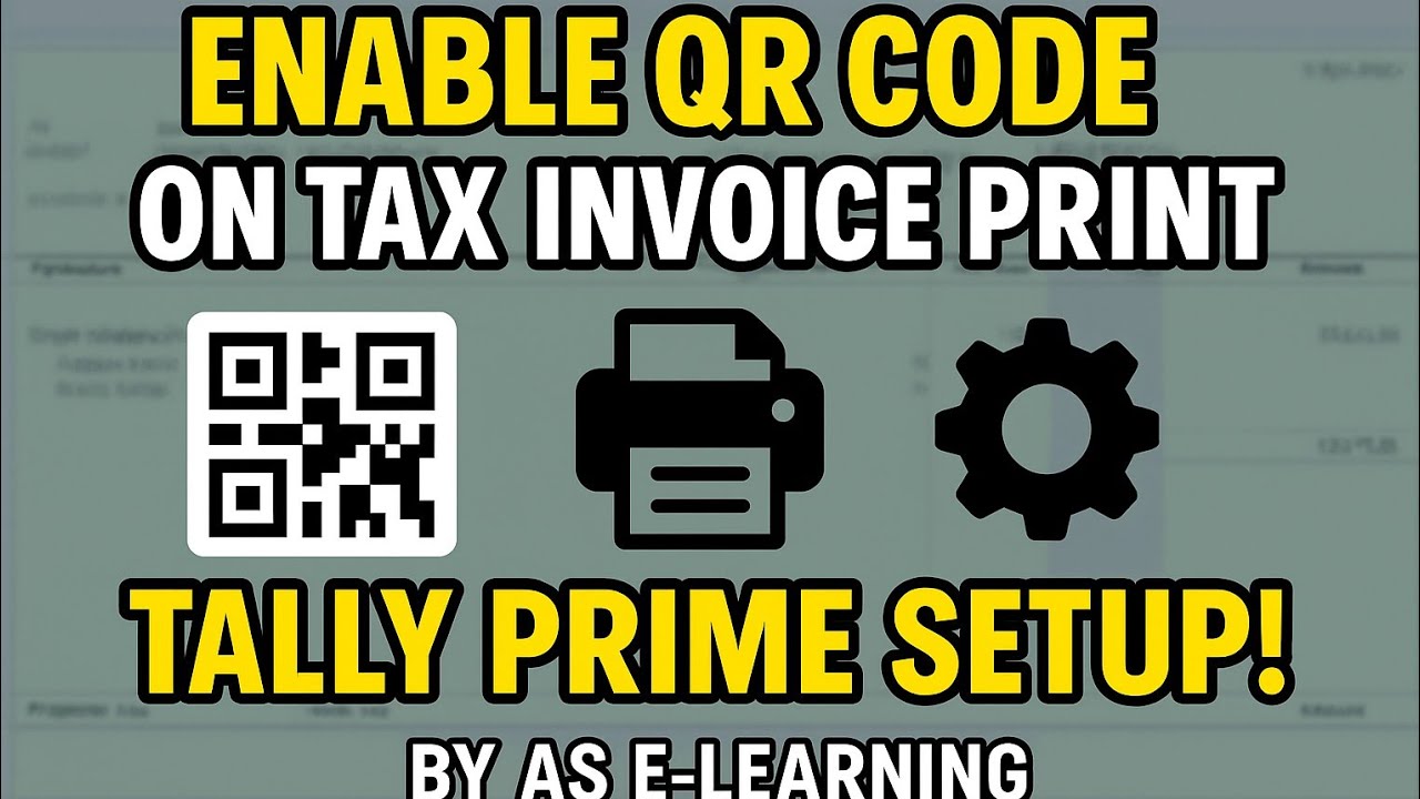 How to Enable QR Code in Tax Invoice Print by @ASELearning #tally # ...