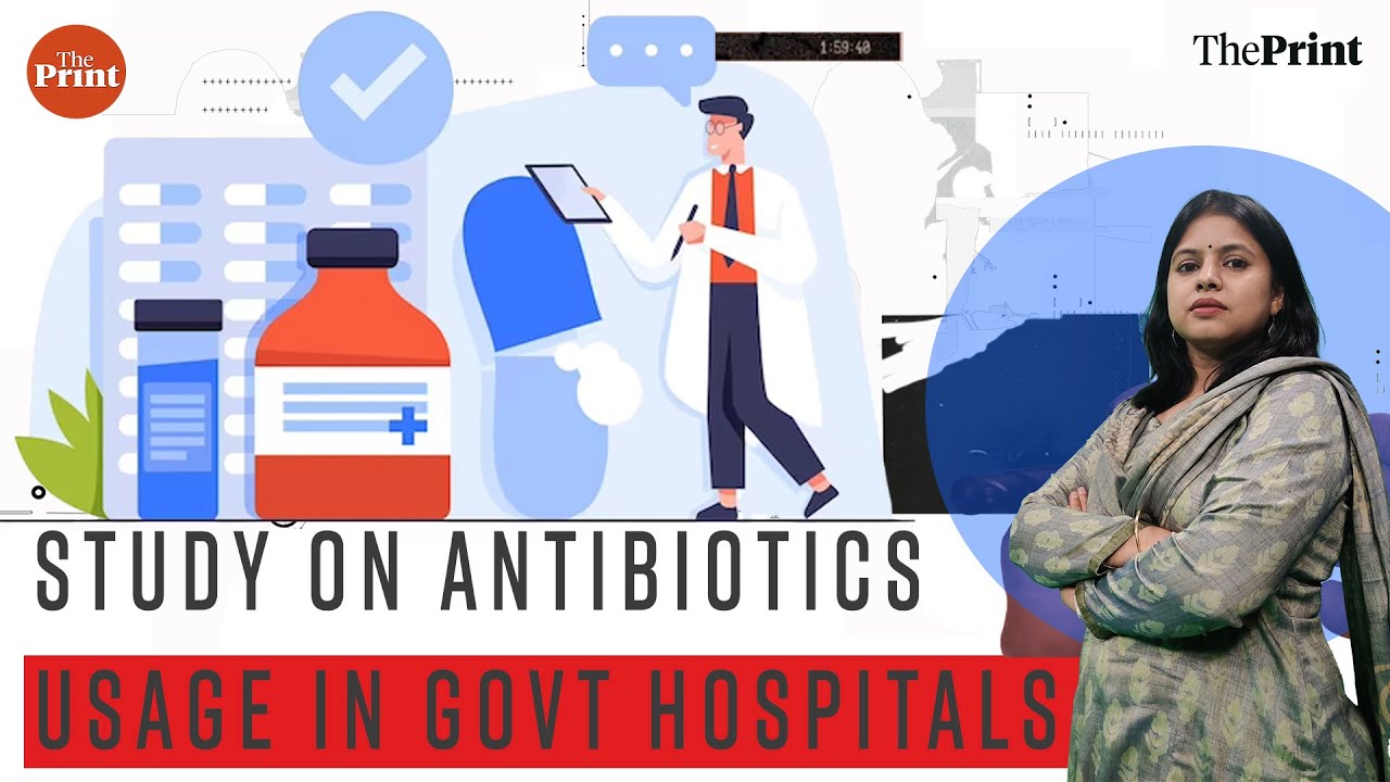 Key findings of a study on antibiotics usage in govt hospitals in India ...