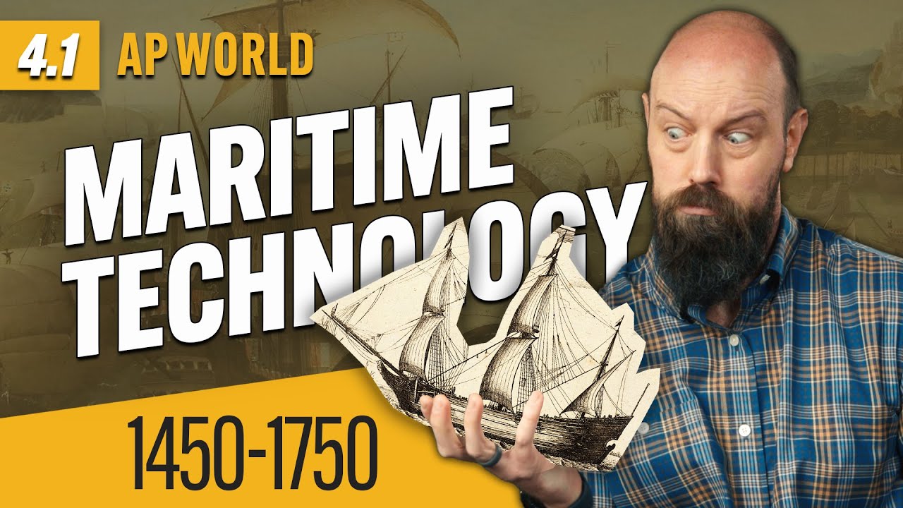 TECHNOLOGY in Sea-Based Empires [AP World History Review—Unit 4 Topic 1 ...