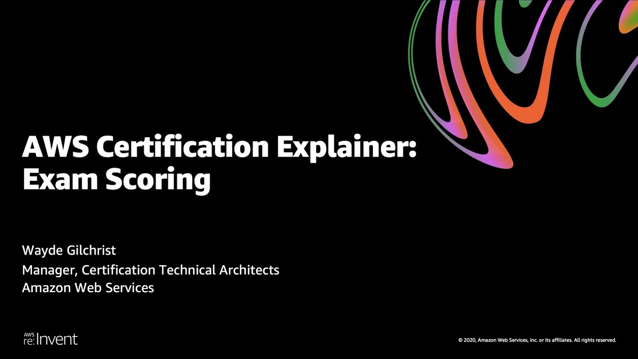 AWS re:Invent 2020: AWS Certification Explainer: Exam Scoring - YouTube