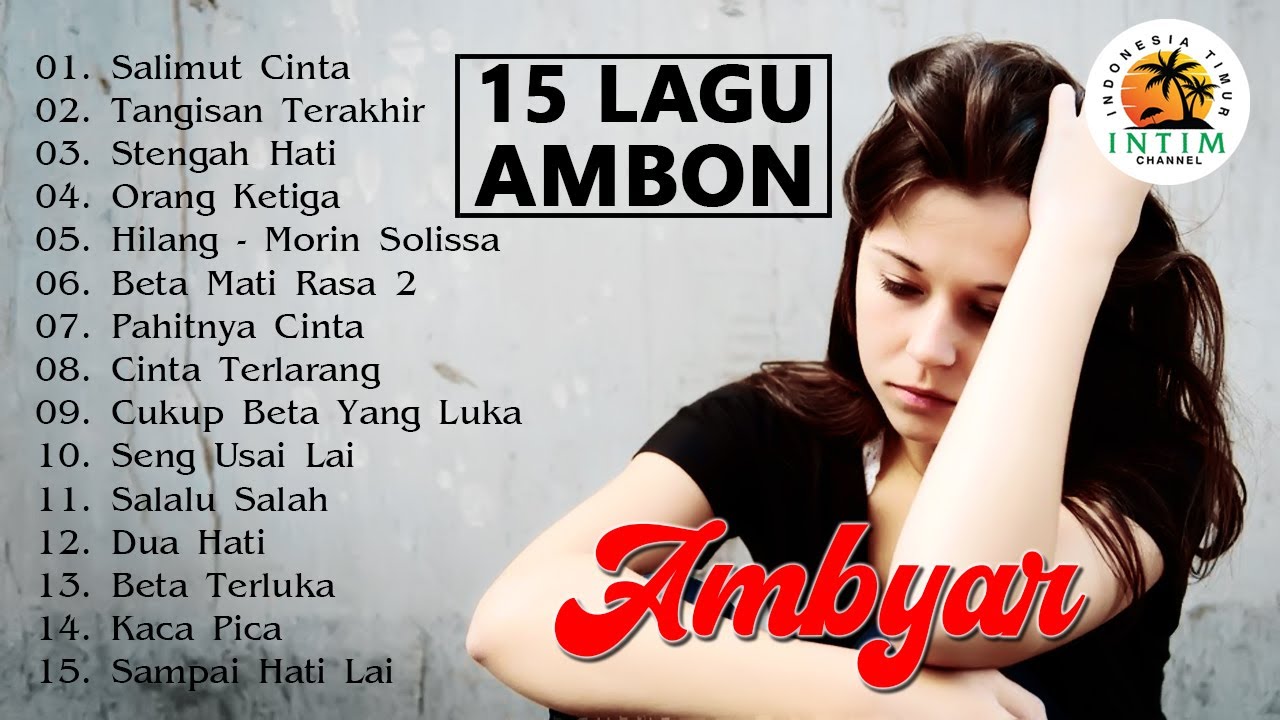 15 Lagu Ambon Ambyar || Full Album Lagu Ambon Paling Sedih 2023 - YouTube