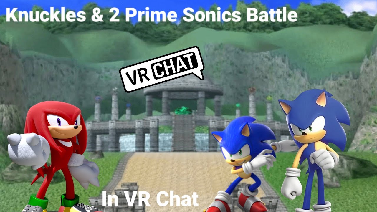 Knuckles & 2 Prime Sonics Battle in VRCHAT (Sonic VR Chat) - YouTube