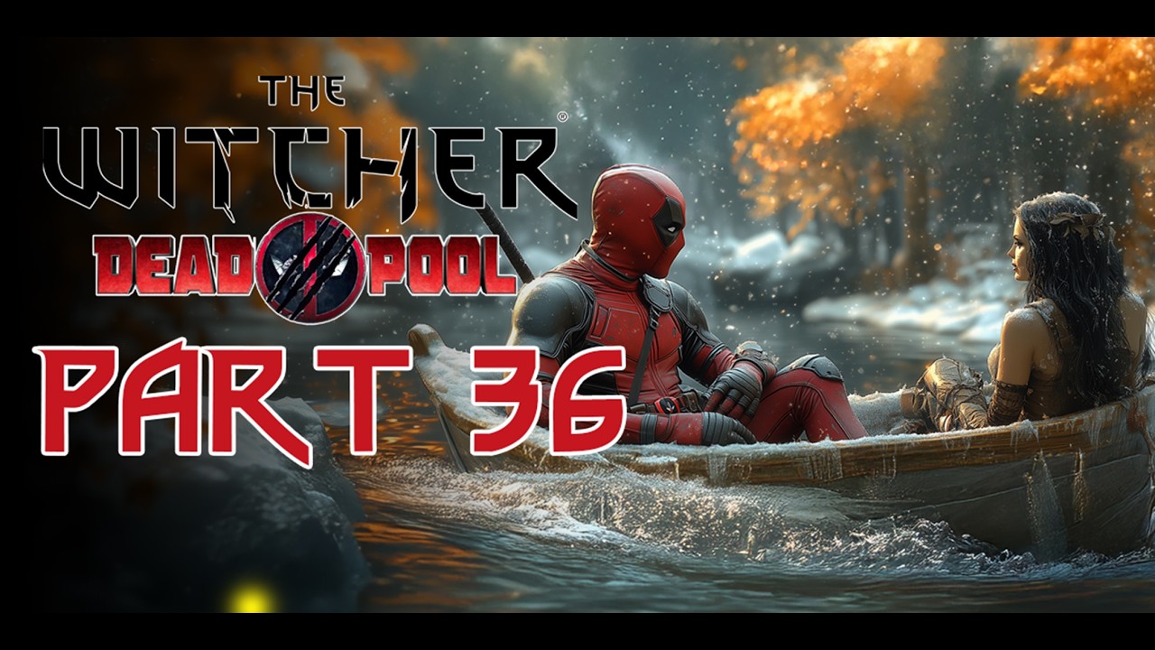 The Witcher 3: Next-Gen - The Deadpool Playthrough Pt.36 - YouTube