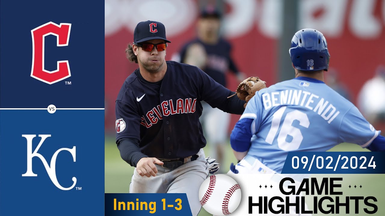Kansas City Royals at Cleveland Guardians GAME HIGHLIGHTS Sep 02, 2024 ...