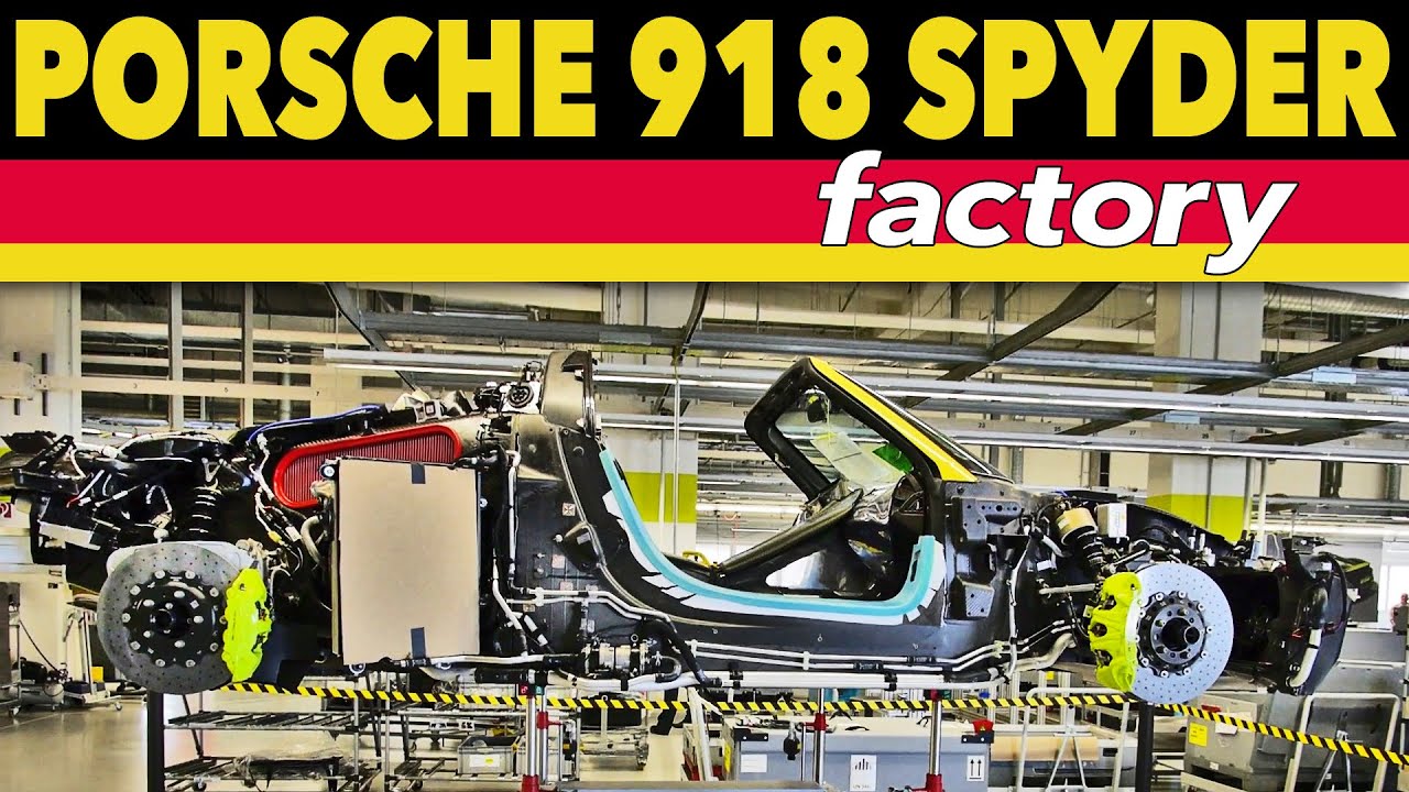 Porsche 918 Spyder Factory - YouTube