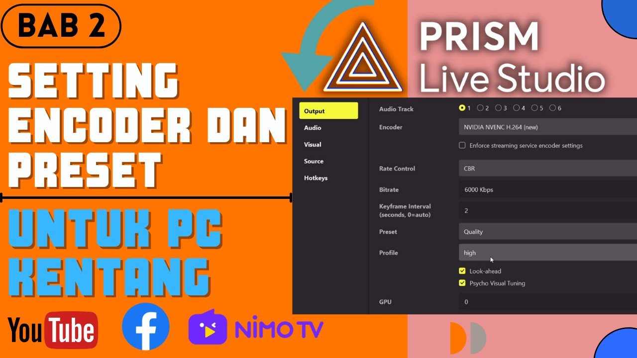 CARA SETTING ENCODER DAN PRESET UNTUK PC KENTANG DI PRISM LIVE STUDIO UNTUK LIVE STREAMING GAME ...