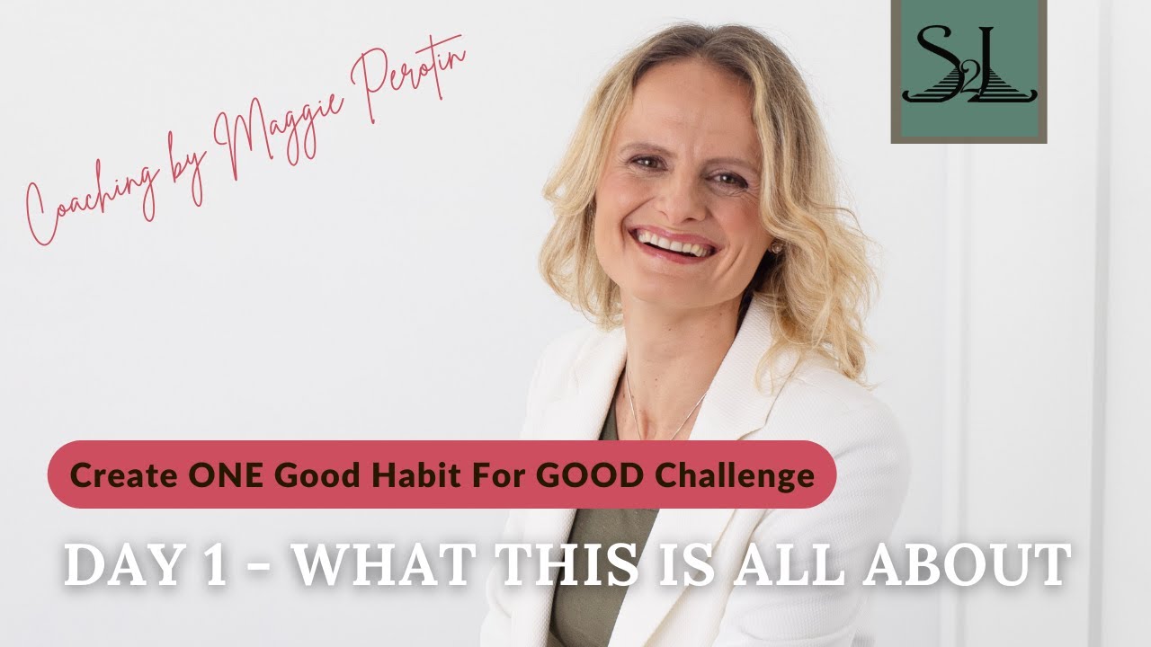 Create ONE Good Habit for Good Challenge - DAY 1 - What this is all ...
