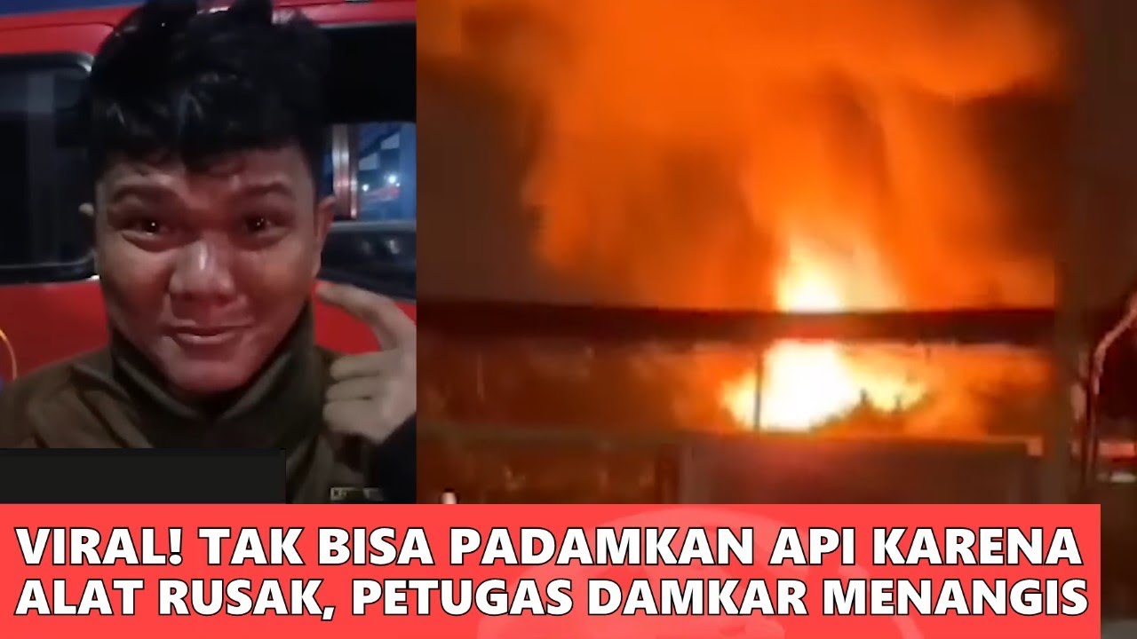 DAMKAR VIRAL MENAGIS KARNA TAK BISA PADAMKAN API - YouTube