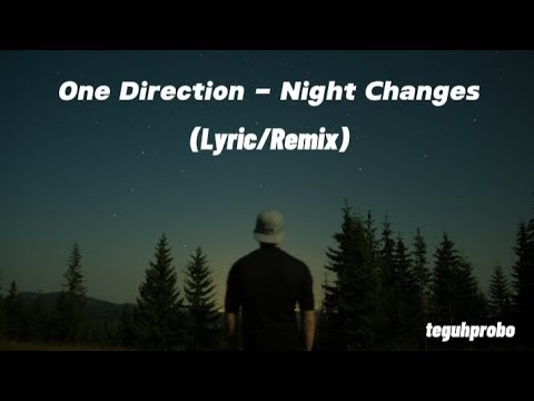 One Direction - Night Changes (Lyric and Remix) - YouTube