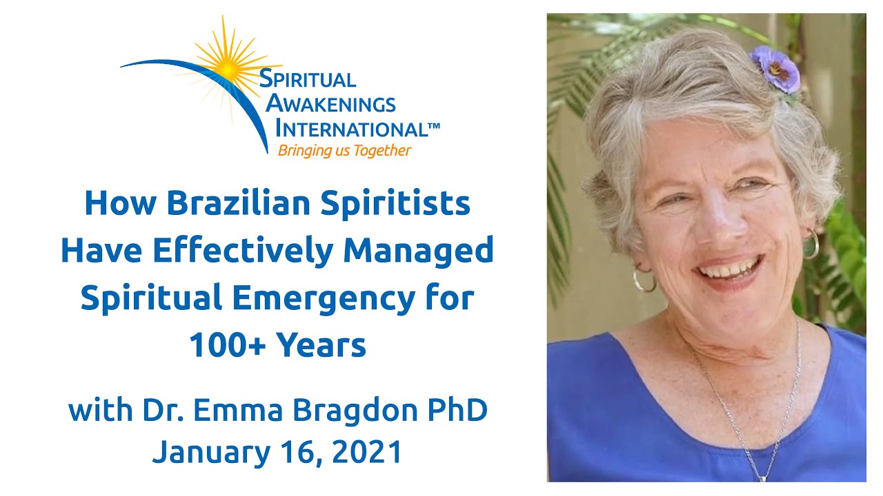 How Brazilian Spiritists managed Spiritual Emergency for 100+ Years, Dr ...