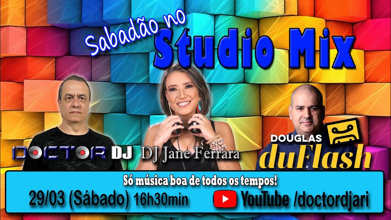Sabadão no Studio Mix com Doctor DJ, DJ Jane Ferrara e DJ Douglas ...