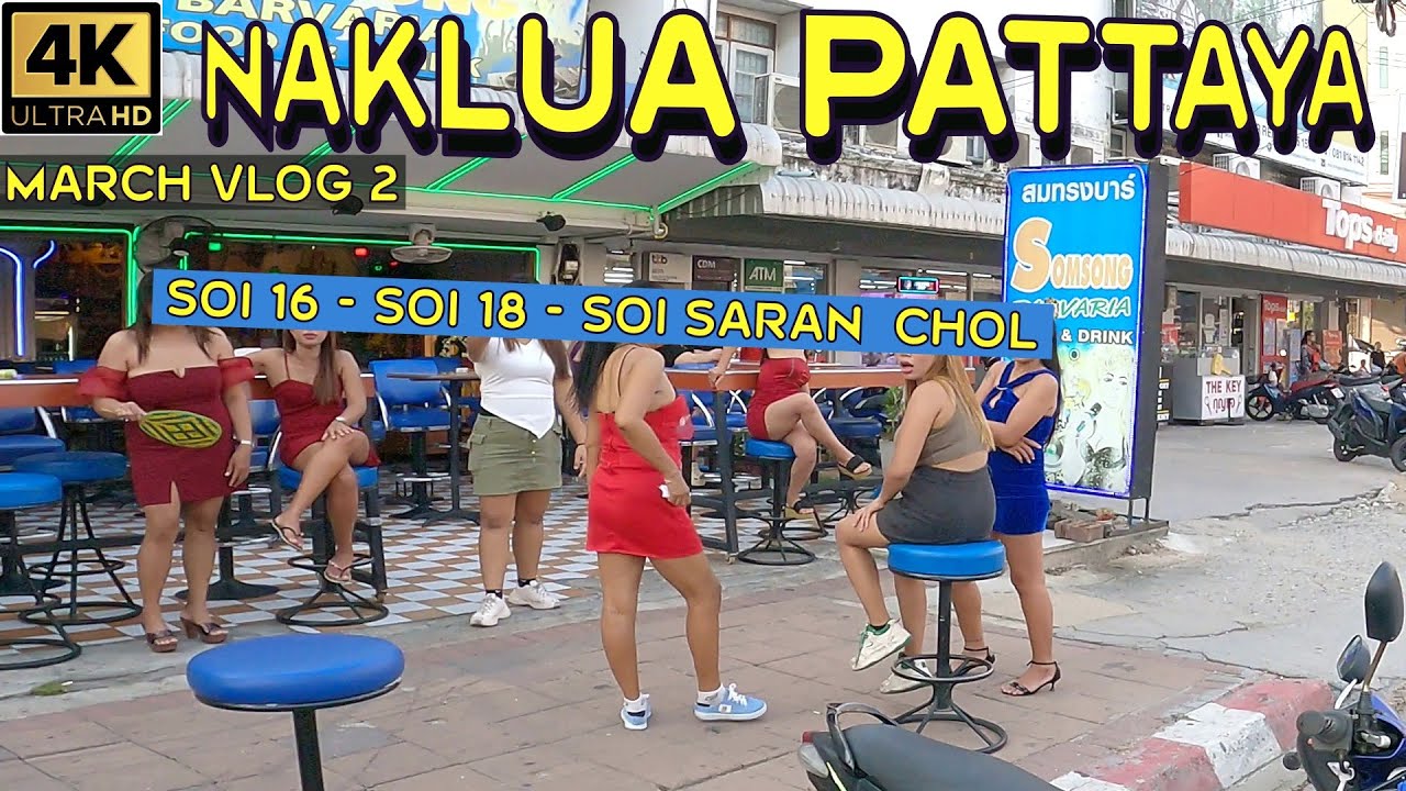 Naklua Second Vlog of March Soi 16 Soi 18 Soi Saran Chol 2025 Pattaya Thailand - YouTube