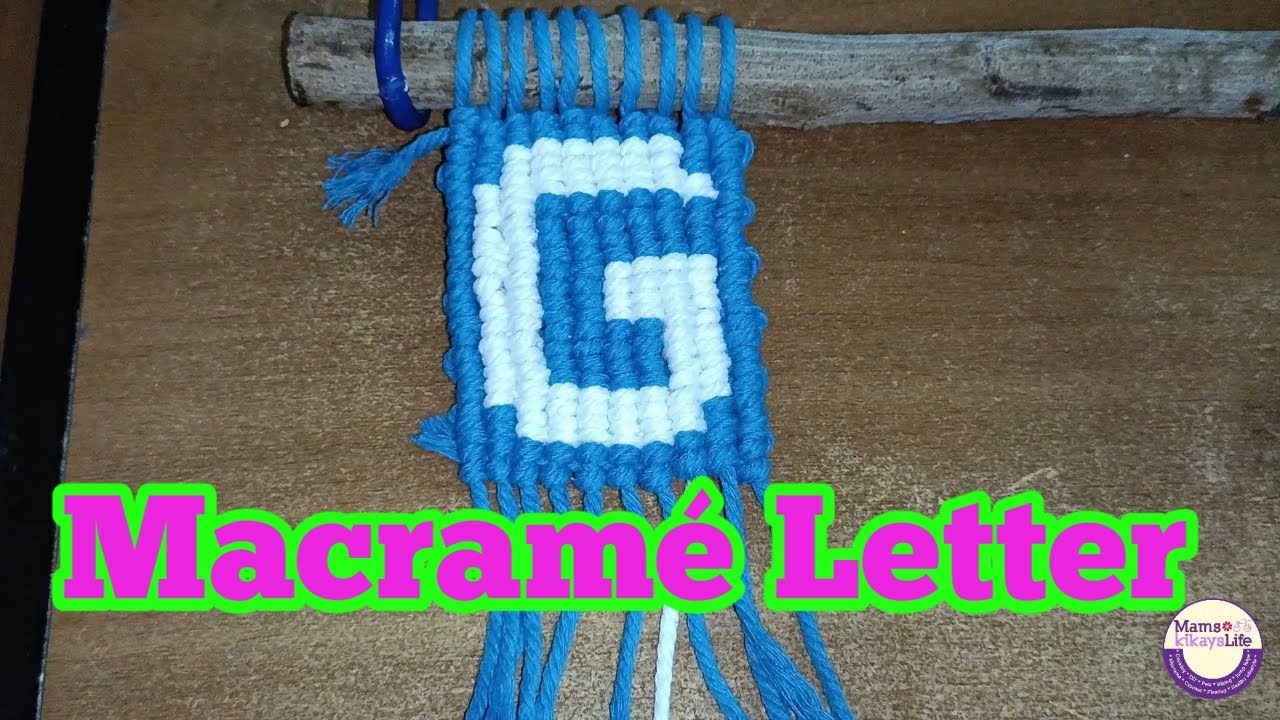 How to make a Macramé Letter G - @mamskikay - YouTube