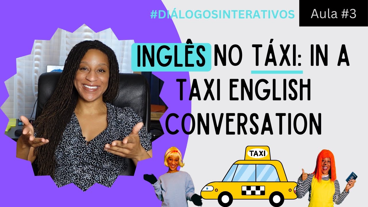 Aula Interativa de Inglês no Táxi: In a Taxi English Conversation ...