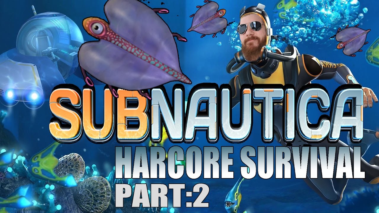 part:2 Subnautica HARDCORE MODE! Survival series. Bladderfish = H2o ...
