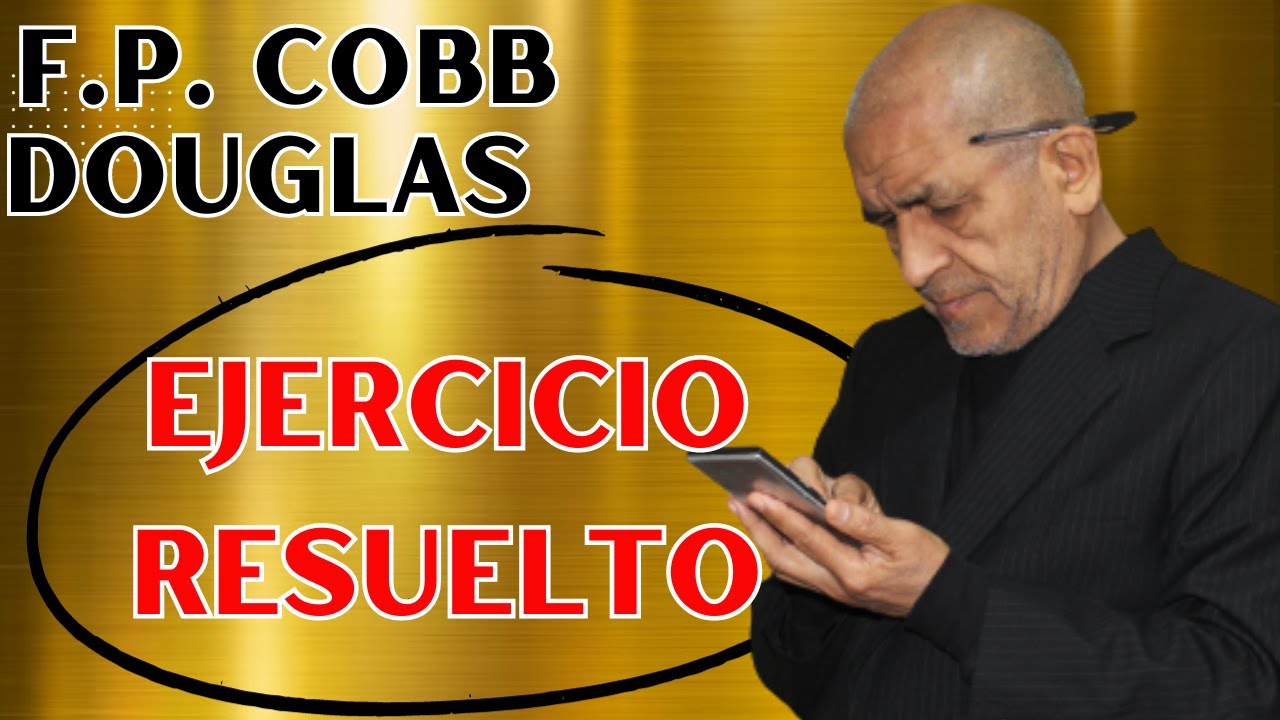 *Función Producción Cobb-DOUGLAS Ejercicio Resuelto Macromedia ...