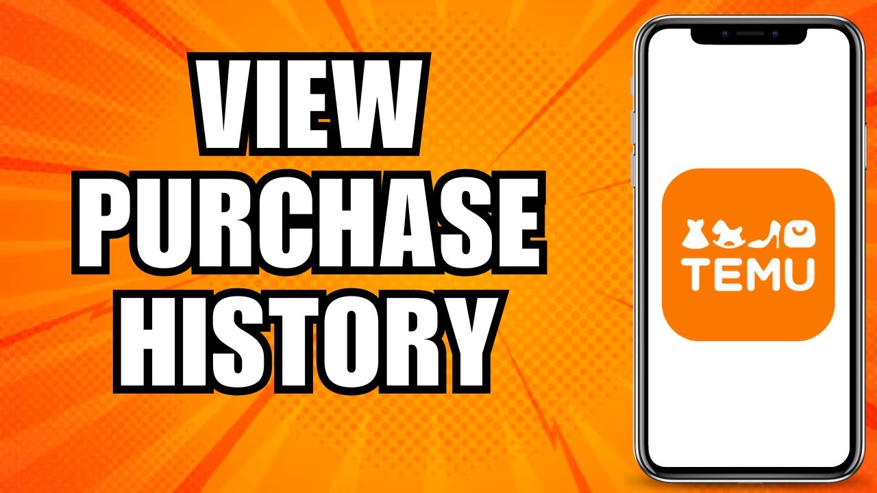 How To See/ Retrieve Your Purchase History On Temu - Updated Guide ...