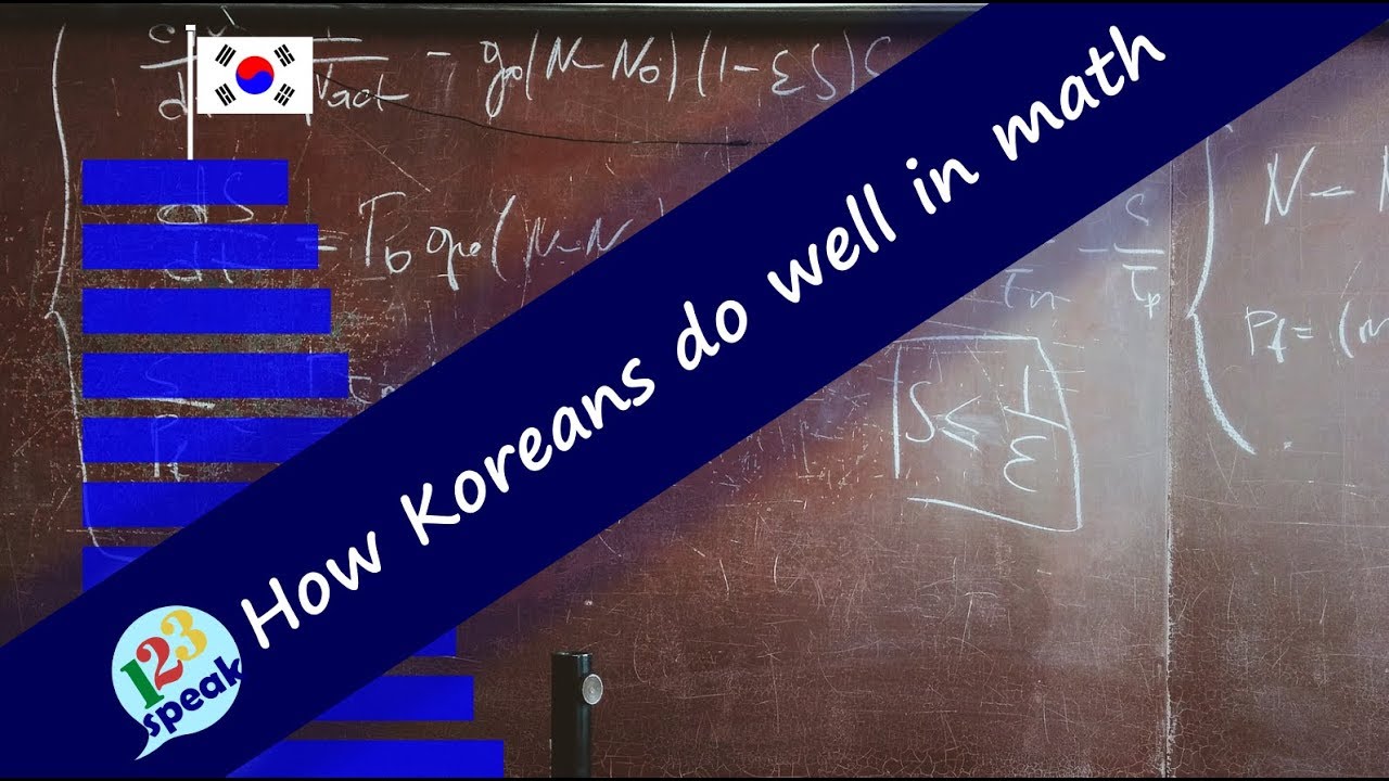 How Koreans do well in mathematics and how your children can improve ...