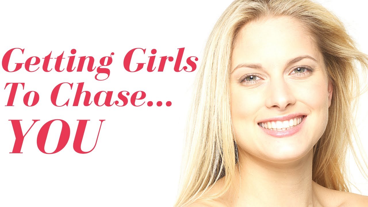 10 Tricks To Get Girls To Chase You! - YouTube