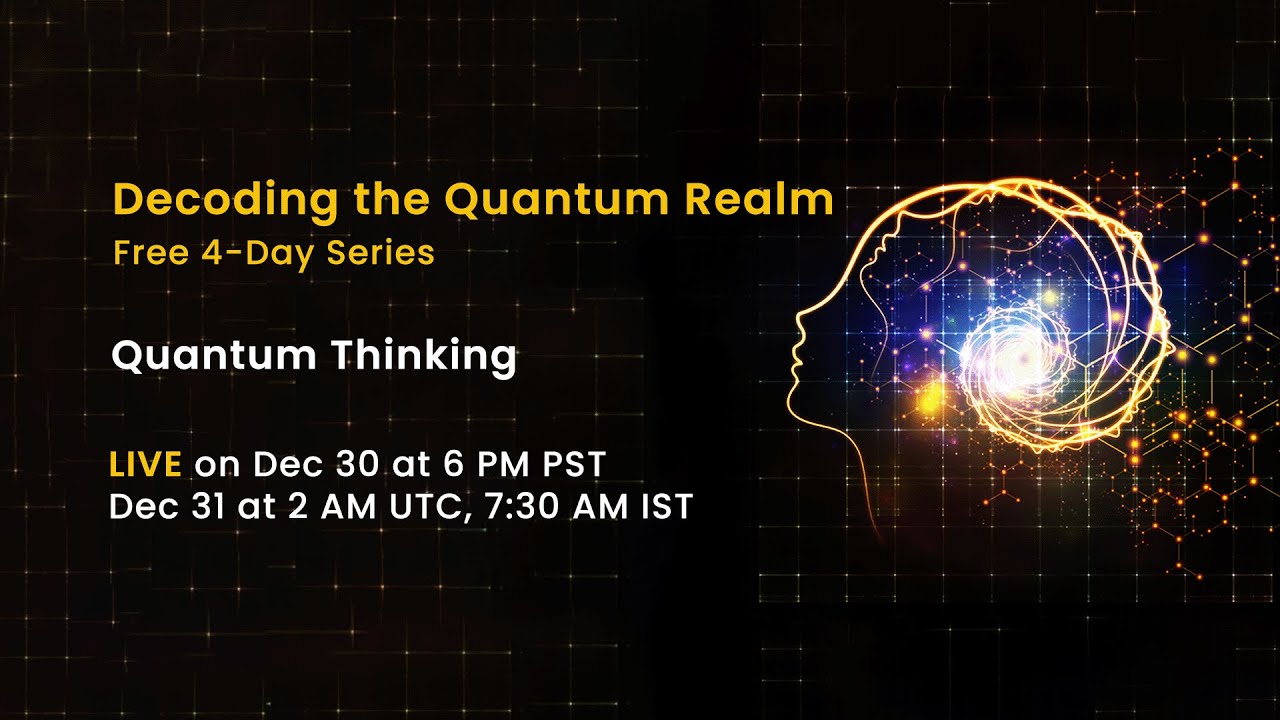 Dec. 30 | Quantum Thinking | Decoding the Quantum Realm - YouTube