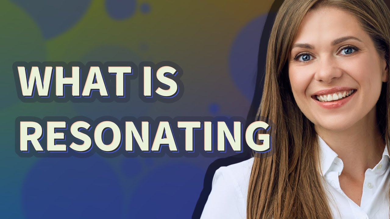 Resonating | meaning of Resonating - YouTube