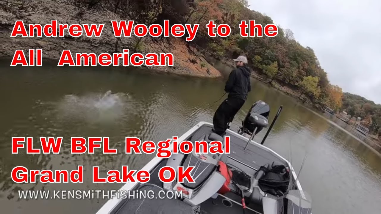 FLW BFL Regional Grand Lake Oklahoma my Co Andrew Wooley to the All ...
