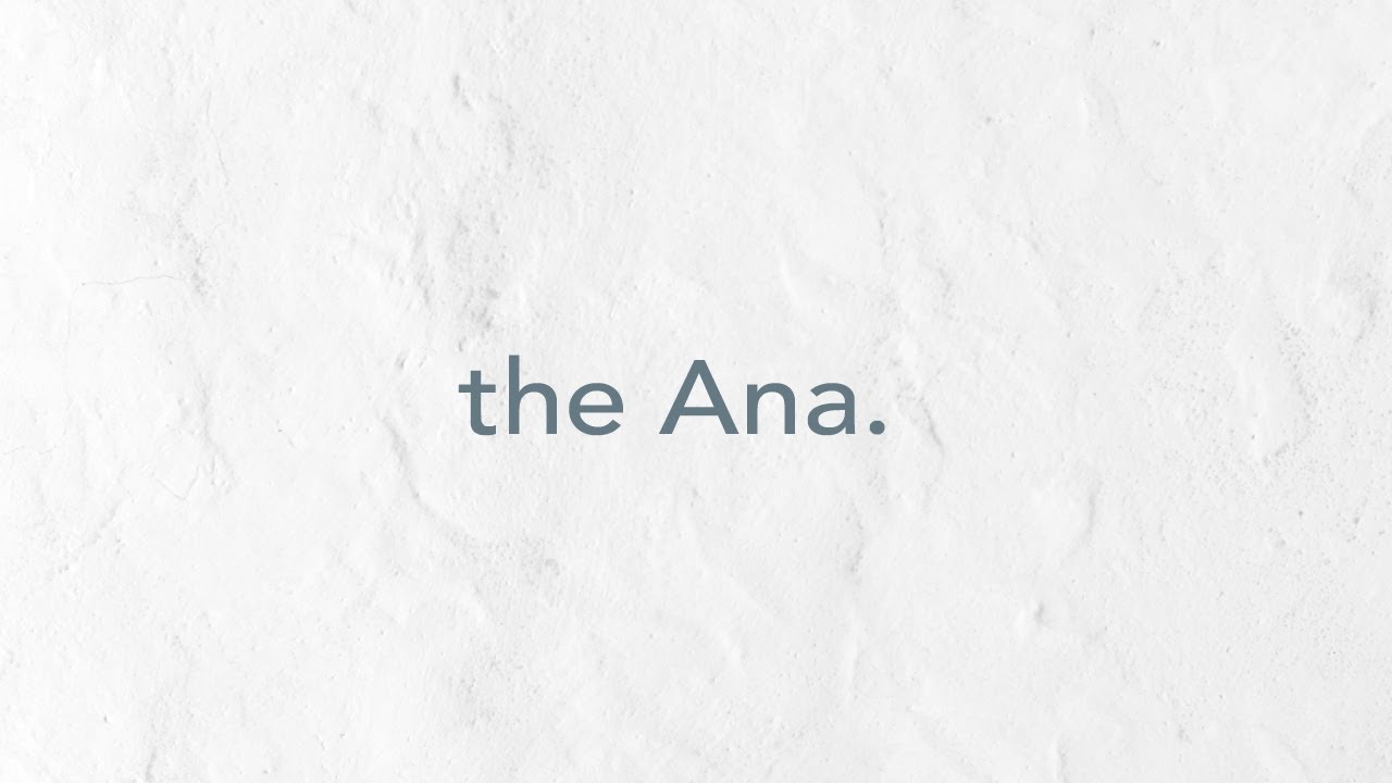 The Ana - YouTube