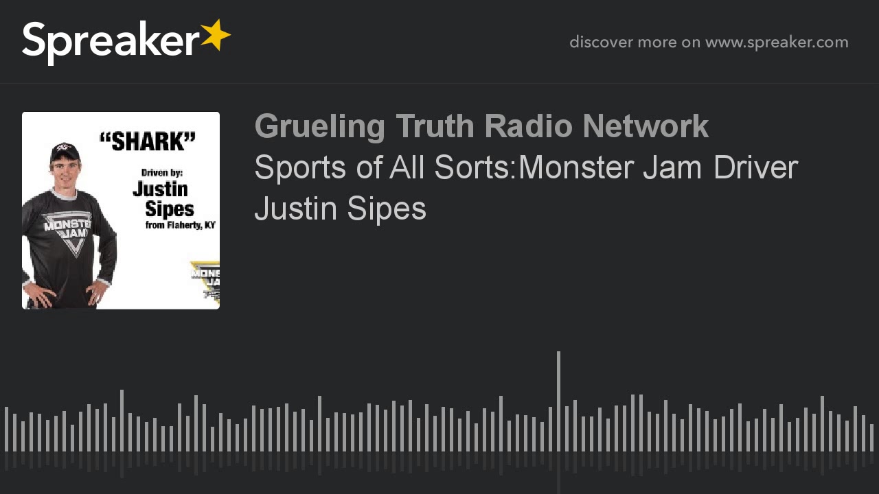 Sports of All Sorts:Monster Jam Driver Justin Sipes - YouTube
